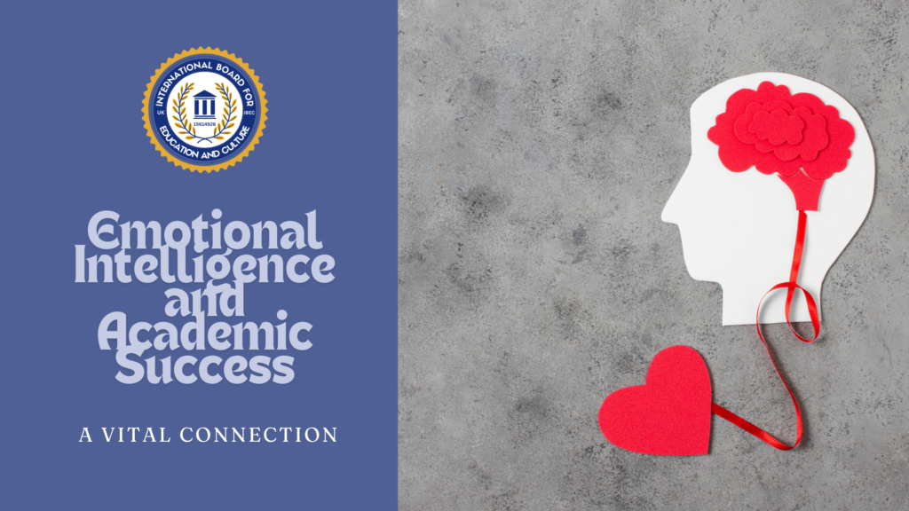 Emotional Intelligence and Academic Success: A Vital Connection - Ibec