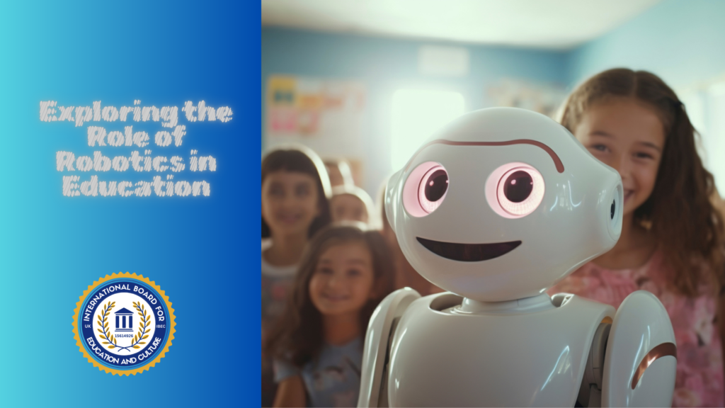 Exploring the Role of Robotics in Education: Current Applications and ...